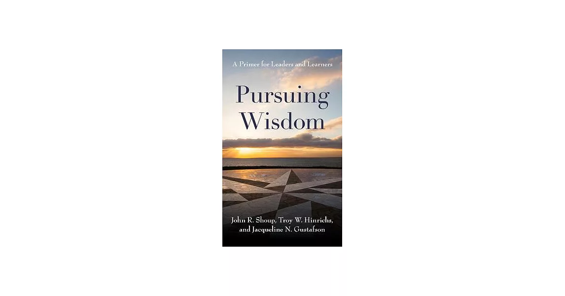 博客來-Pursuing Wisdom: A Primer for Leaders and Learners