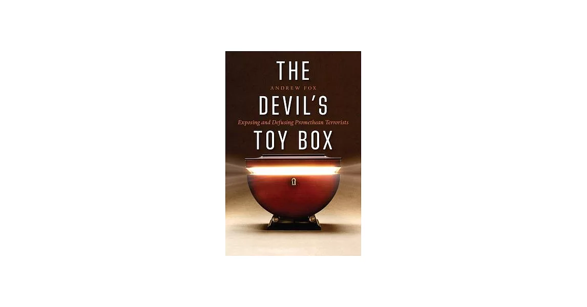博客來-The Devil’’s Toy Box: Exposing and Defusing Promethean Terrorists