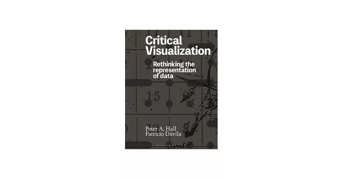 博客來-Critical Visualization: Rethinking the Representation of Data