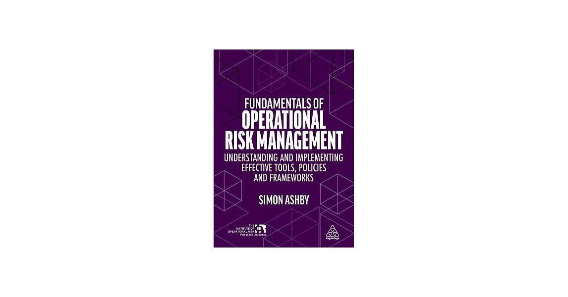 博客來-Fundamentals of Operational Risk Management: Understanding and ...