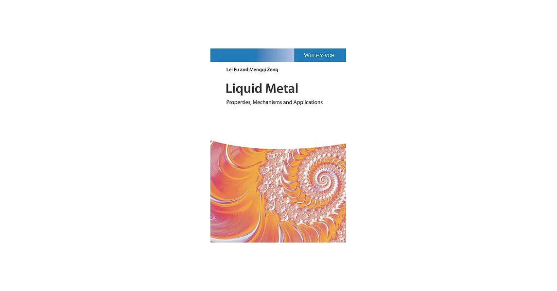 博客來-Liquid Metal: Properties, Mechanisms, and Applications