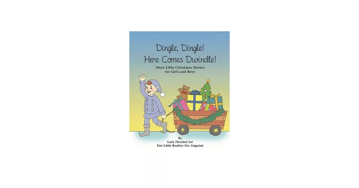 博客來-Dingle, Dingle! Here Comes Dwindle! More Little Christmas Stories ...