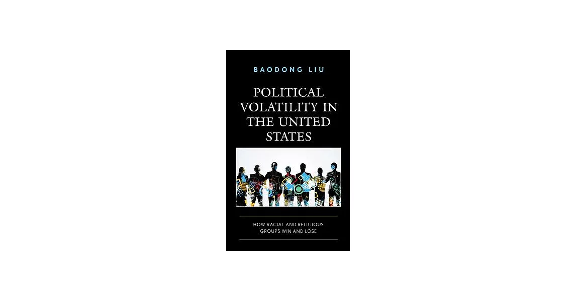 博客來-Political Volatility in the United States: How Racial and Religious ...