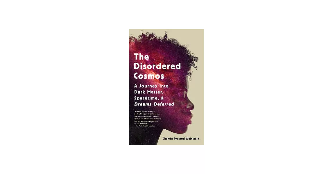 博客來-The Disordered Cosmos: A Journey Into Dark Matter, Spacetime, and ...