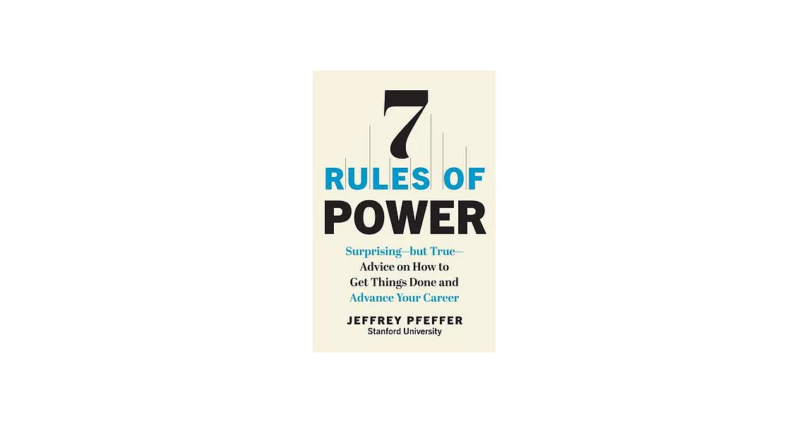 博客來-7 Rules of Power: Surprising--But True--Advice on How to Get Things ...