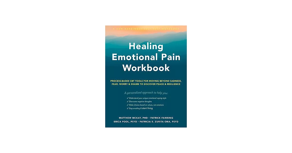 博客來-Healing Emotional Pain Workbook: Process-Based CBT Tools for Moving ...