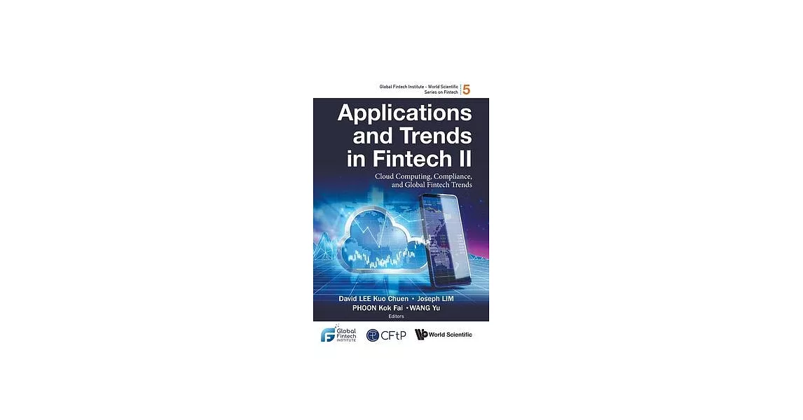 博客來-Applications and Trends in Fintech II: Cloud Computing, Compliance ...