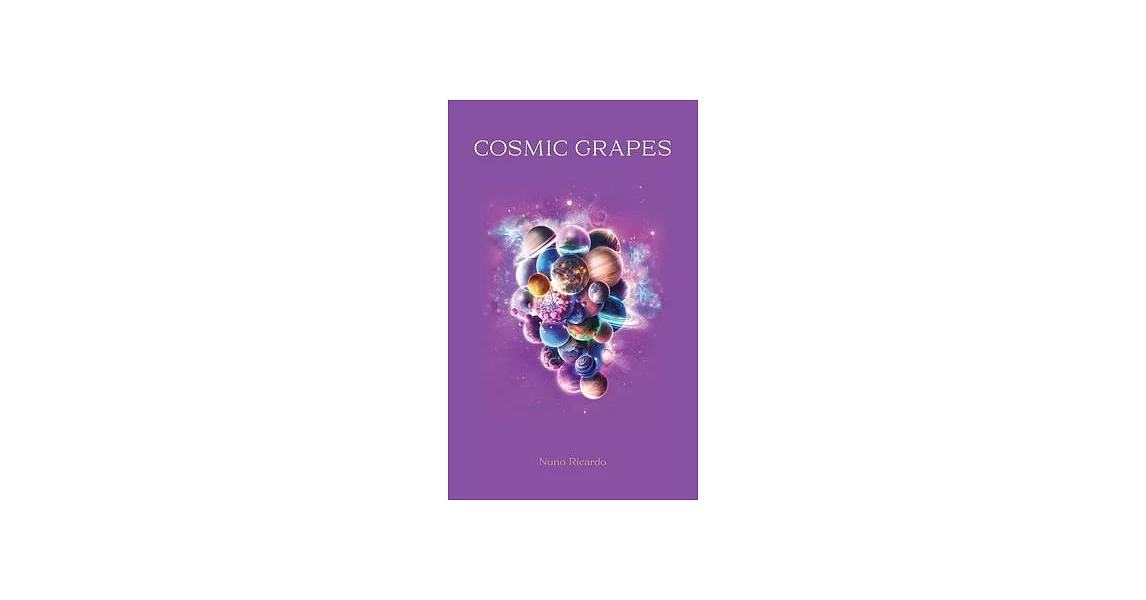 博客來-Cosmic Grapes: A poetic exploration of mystery, spirituality, and ...
