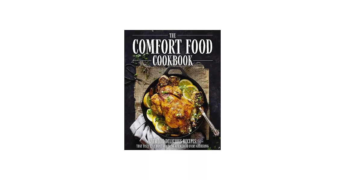 博客來-The Comfort Food Cookbook: Over 100 Delicious Recipes That Taste ...