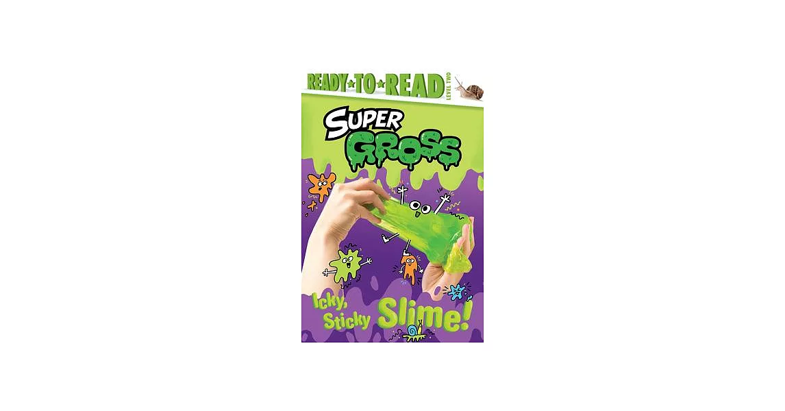 博客來-Icky, Sticky Slime!: Ready-To-Read Level 2