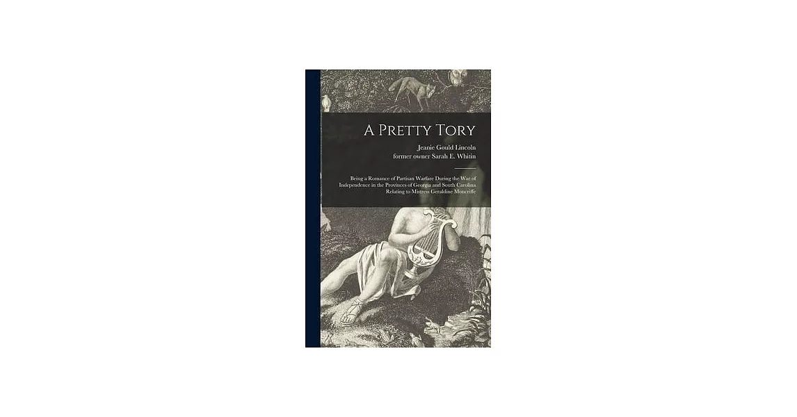 博客來-A Pretty Tory: Being a Romance of Partisan Warfare During the War ...