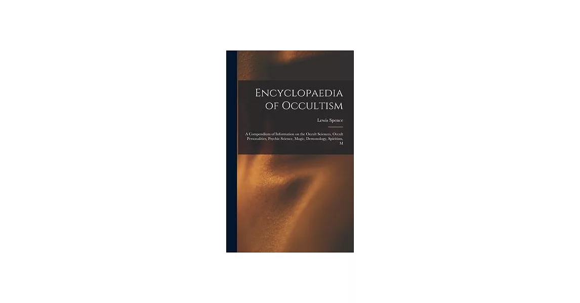 博客來-Encyclopaedia of Occultism; a Compendium of Information on the ...