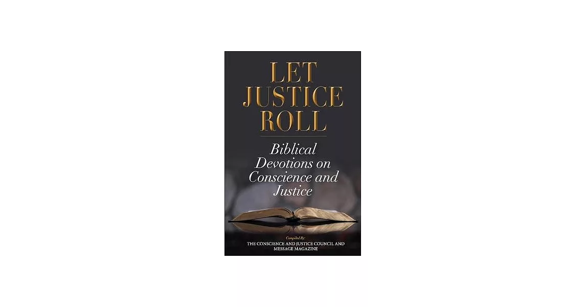 博客來-Let Justice Roll: Biblical Devotions on Conscience and Justice