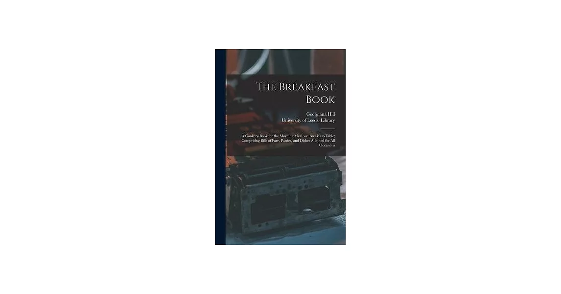 博客來-The Breakfast Book: a Cookery-book for the Morning Meal, or ...