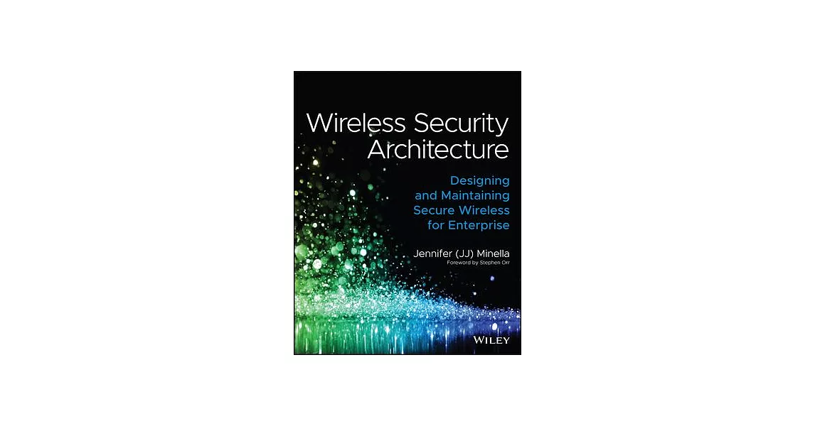 博客來-Wireless Security Architecture: Designing and Maintaining Secure Wireless for Enterprise