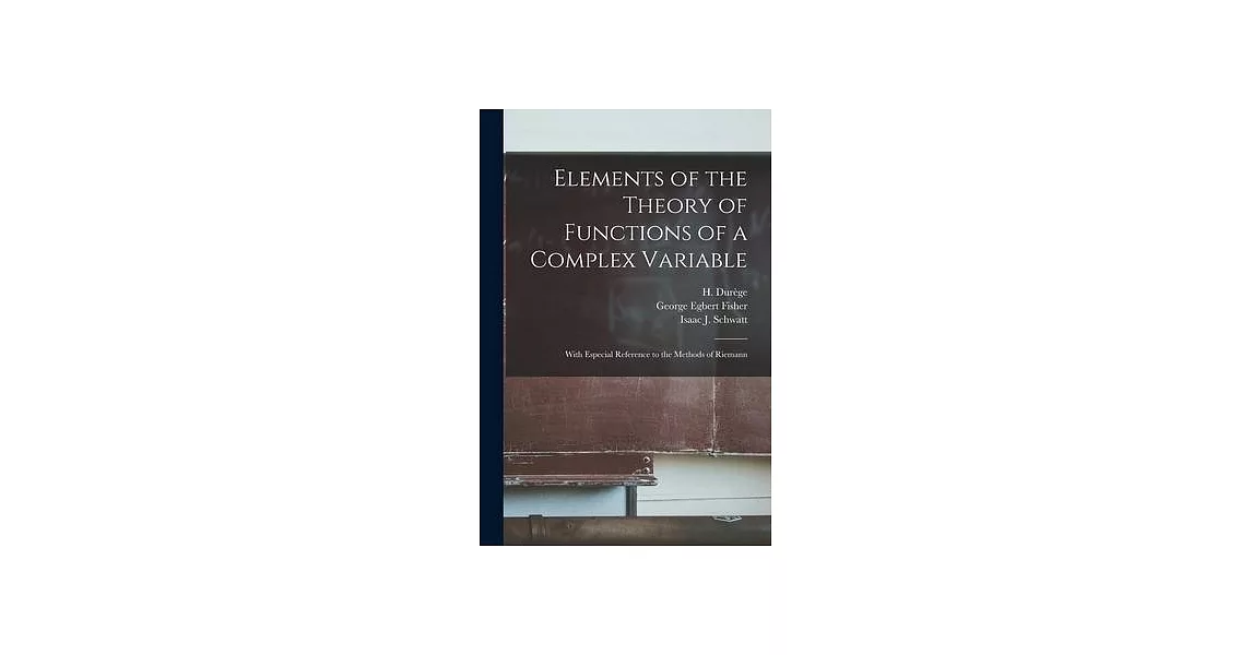 博客來-Elements of the Theory of Functions of a Complex Variable: With ...