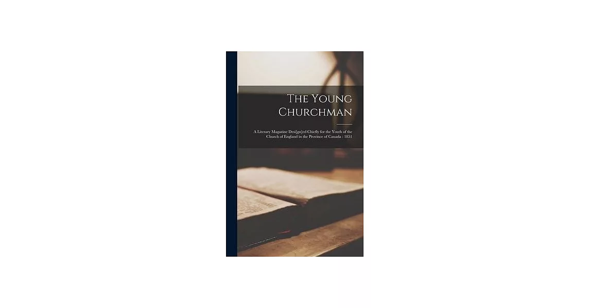 博客來-The Young Churchman [microform]: a Literary Magazine Desi[gn]ed ...