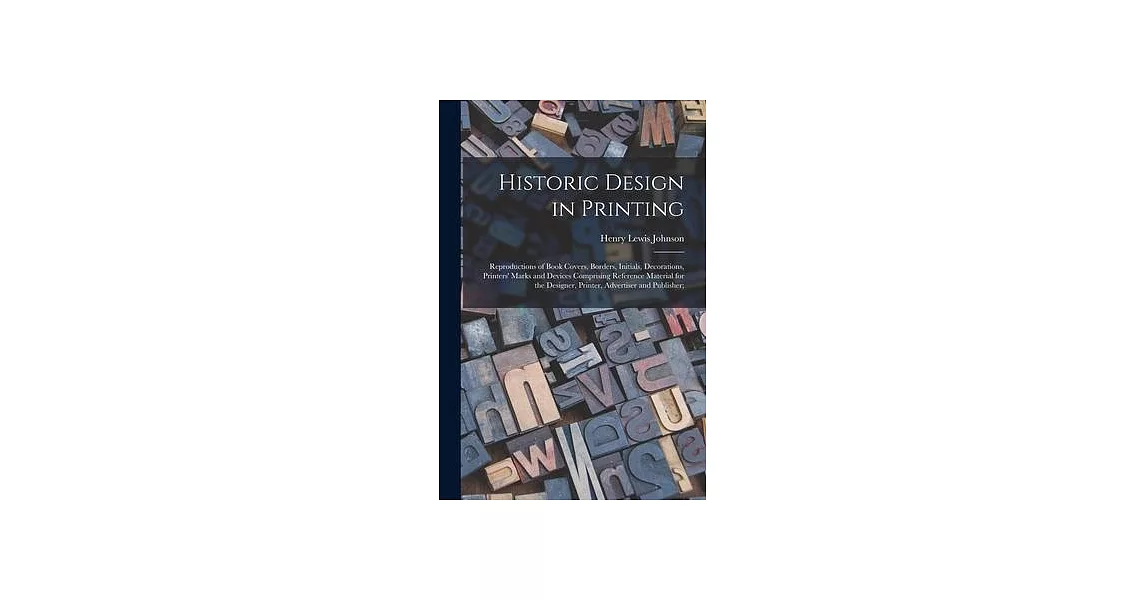 博客來-Historic Design in Printing; Reproductions of Book Covers, Borders ...