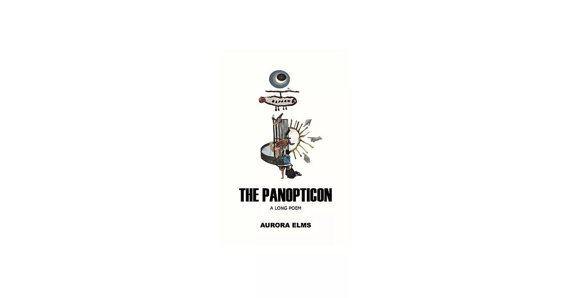 博客來-The Panopticon: A Long Poem on Surveillance and Our Capacity to Evolve