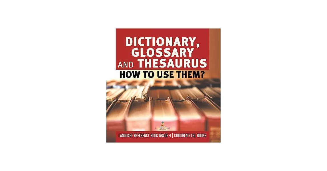 博客來-Dictionary, Glossary and Thesaurus: How To Use Them? Language ...