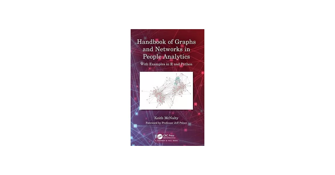 博客來-Handbook of Graphs and Networks in People Analytics: With Examples in R and Python