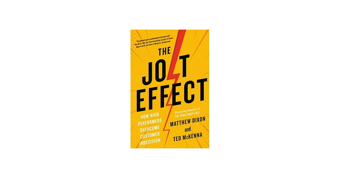博客來-The Jolt Effect: How High Performers Overcome Customer Indecision