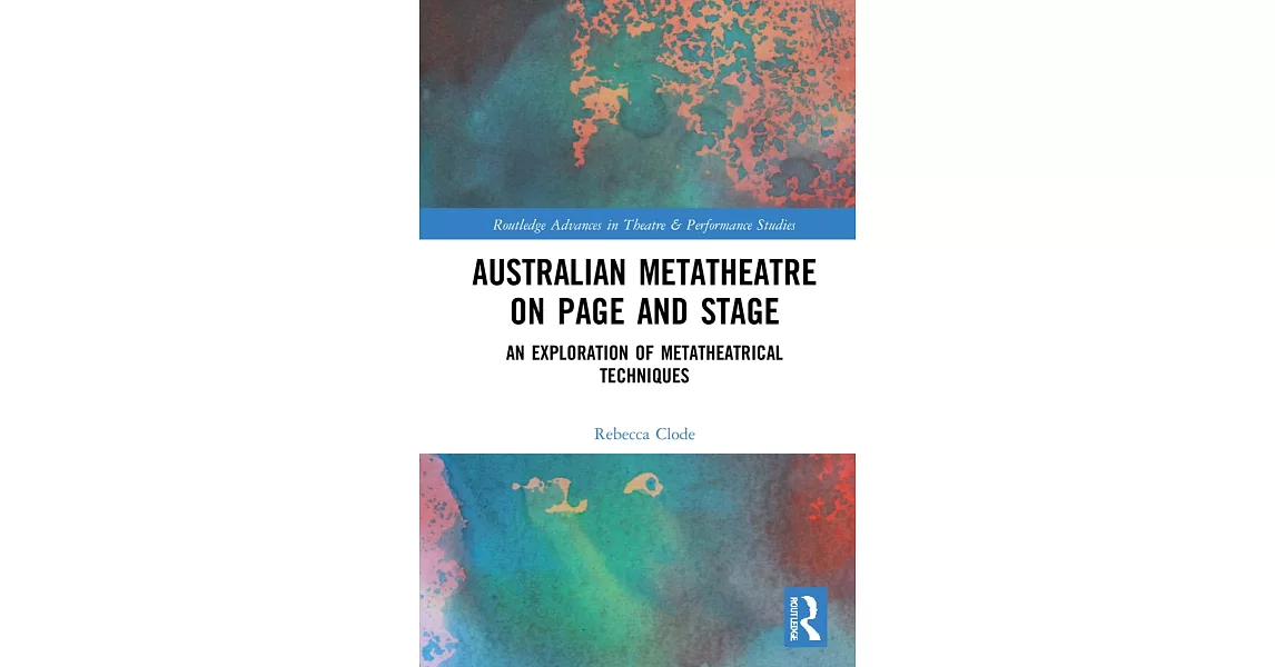 博客來-Australian Metatheatre on Page and Stage: An Exploration of ...