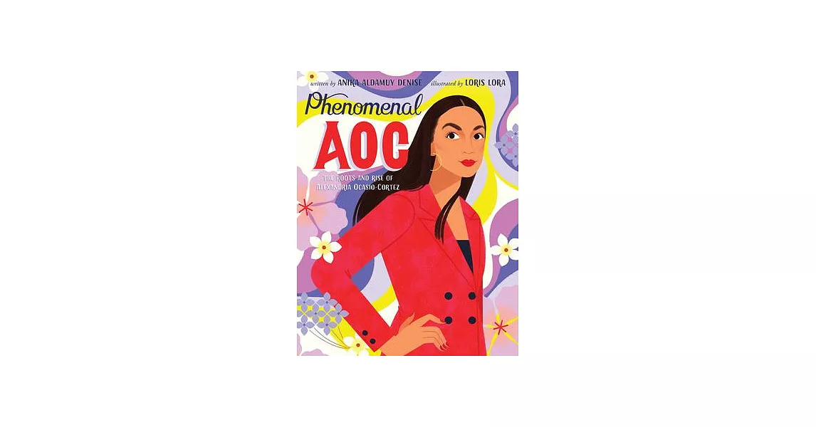 博客來-Phenomenal Aoc: The Roots and Rise of Alexandria Ocasio-Cortez