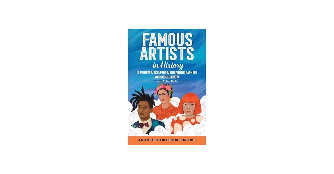 博客來-Famous Artists in History: An Art History Book for Kids