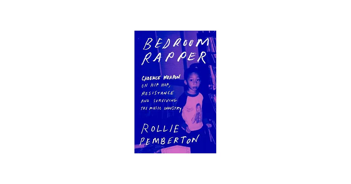 博客來-Bedroom Rapper: A Memoir