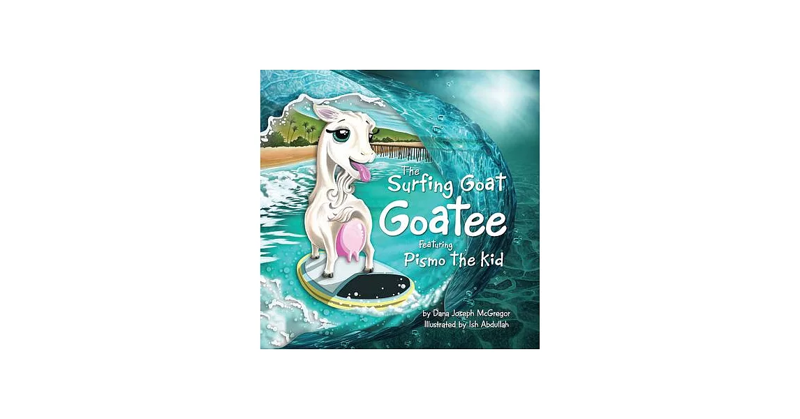 博客來-The Surfing Goat Goatee: Featuring Pismo the Kid