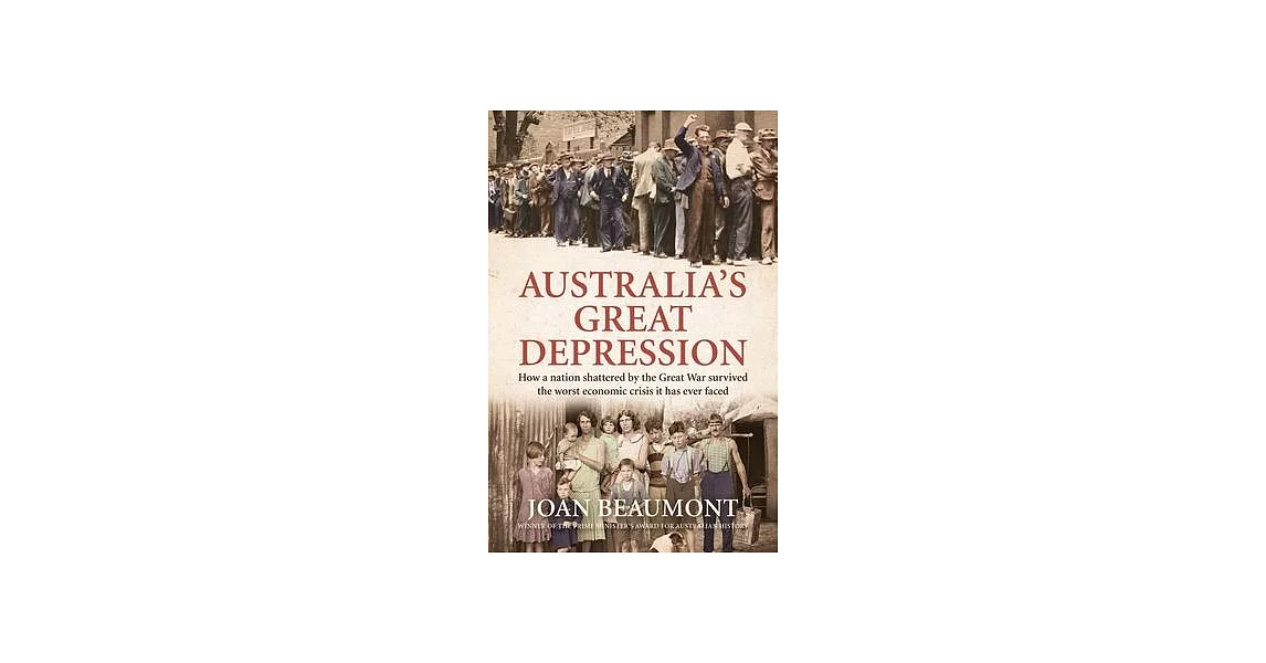 博客來-Australia’’s Great Depression: How a Nation Shattered by the Great ...