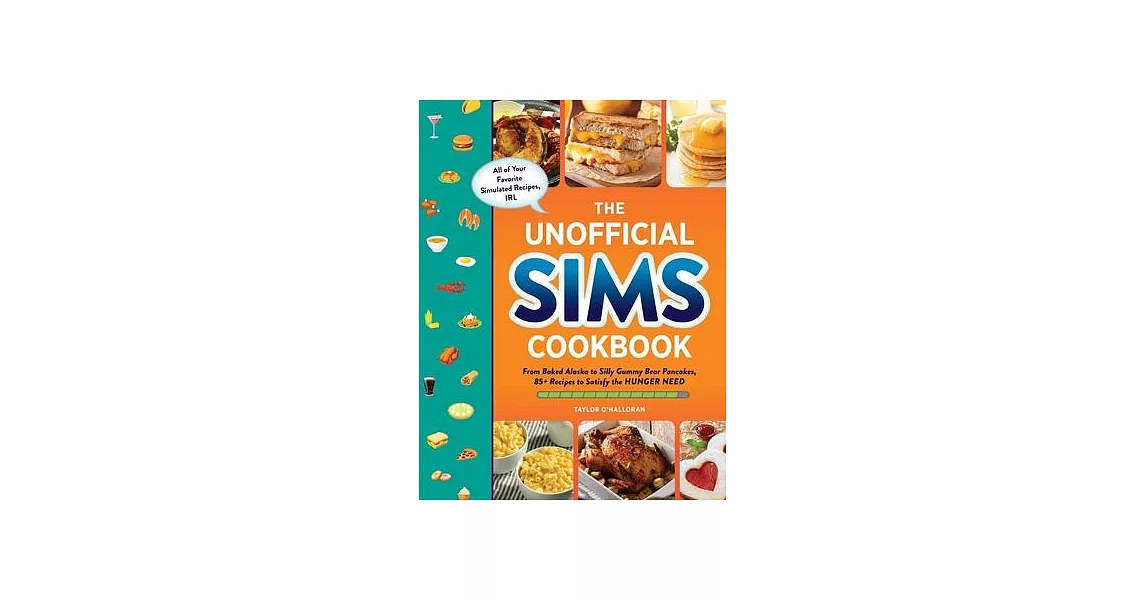 博客來 The Unofficial Sims Cookbook From Baked Alaska To Silly Gummy Bear