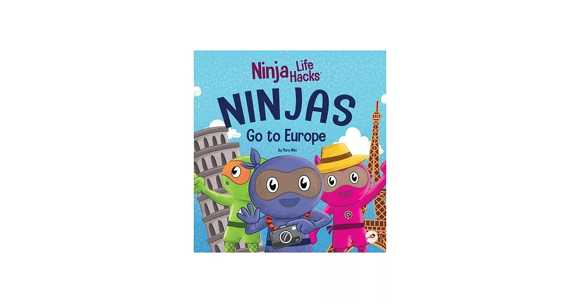博客來-Ninjas Go to Europe: An Adventurous Rhyming Story About Easing ...