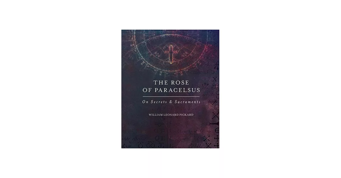 博客來-The Rose of Paracelsus