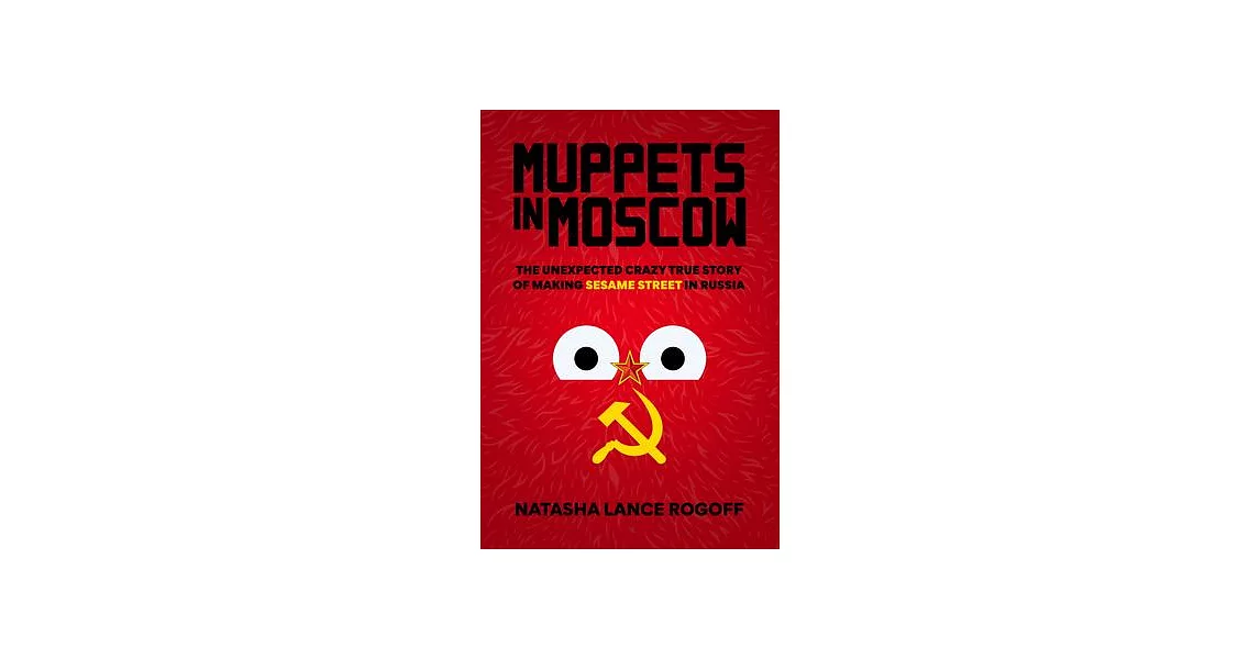 博客來-Muppets in Moscow: The Unexpected Crazy True Story of Making Sesame ...