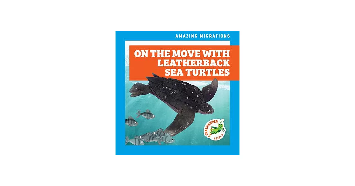 博客來-On the Move with Leatherback Sea Turtles