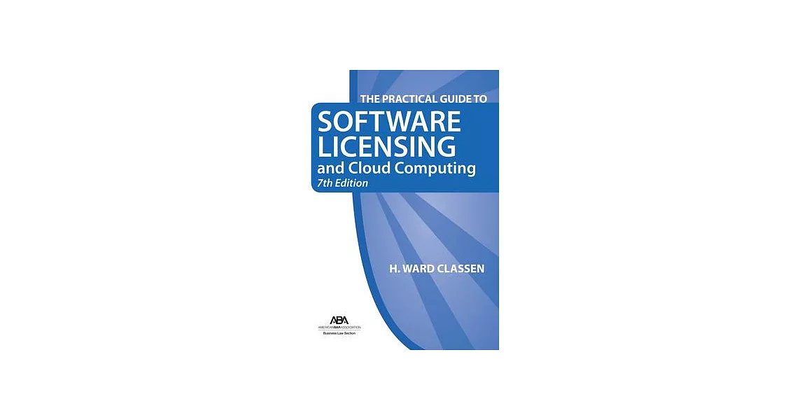 博客來-The Practical Guide to Software Licensing and Cloud Computing