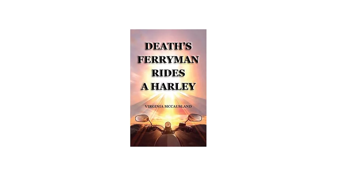 博客來-Death’s Ferryman Rides A Harley