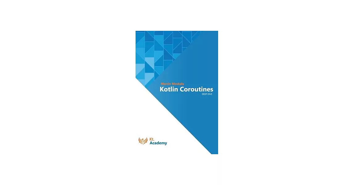 博客來-Kotlin Coroutines: Deep Dive