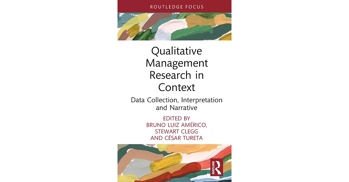 博客來-Qualitative Management Research in Context: Data Collection ...