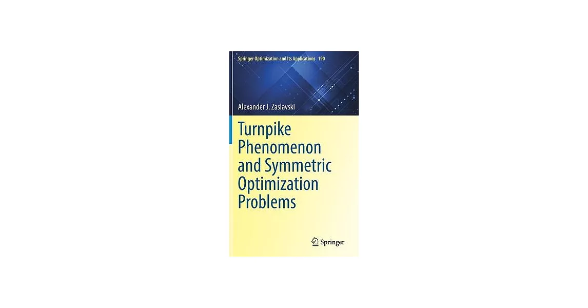 博客來-Turnpike Phenomenon and Symmetric Optimization Problems