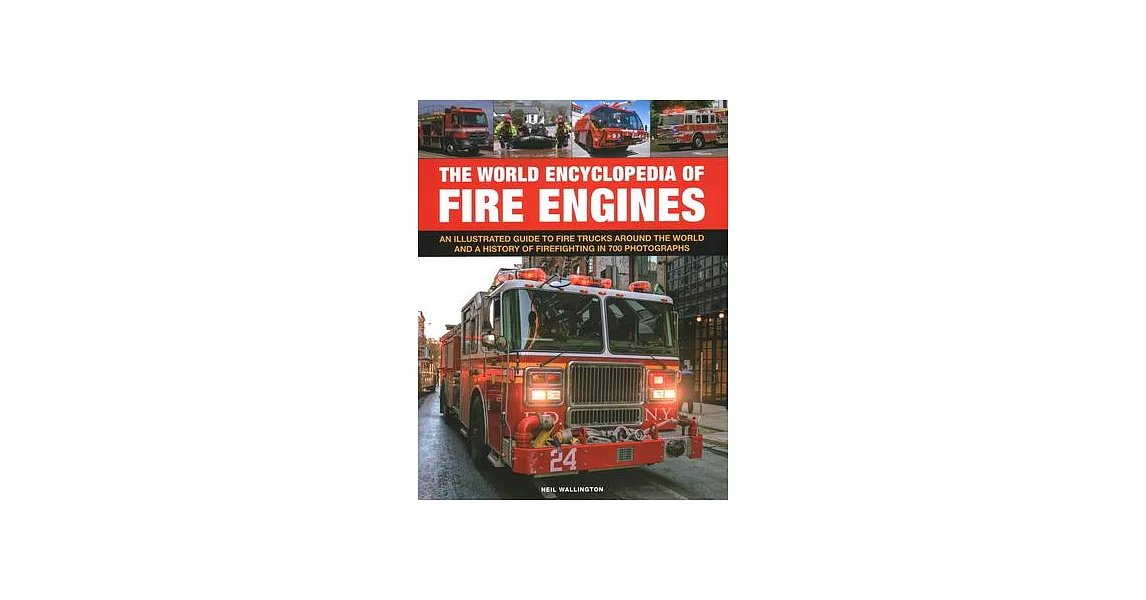 博客來-The World Encyclopedia of Fire Engines: An Illustrated Guide to ...
