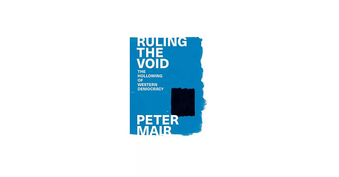 博客來-Ruling the Void: The Hollowing of Western Democracy