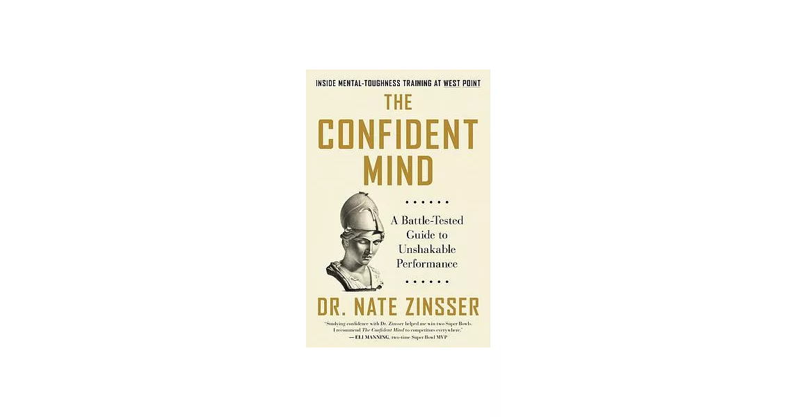 博客來-The Confident Mind: A Battle-Tested Guide to Unshakable Performance
