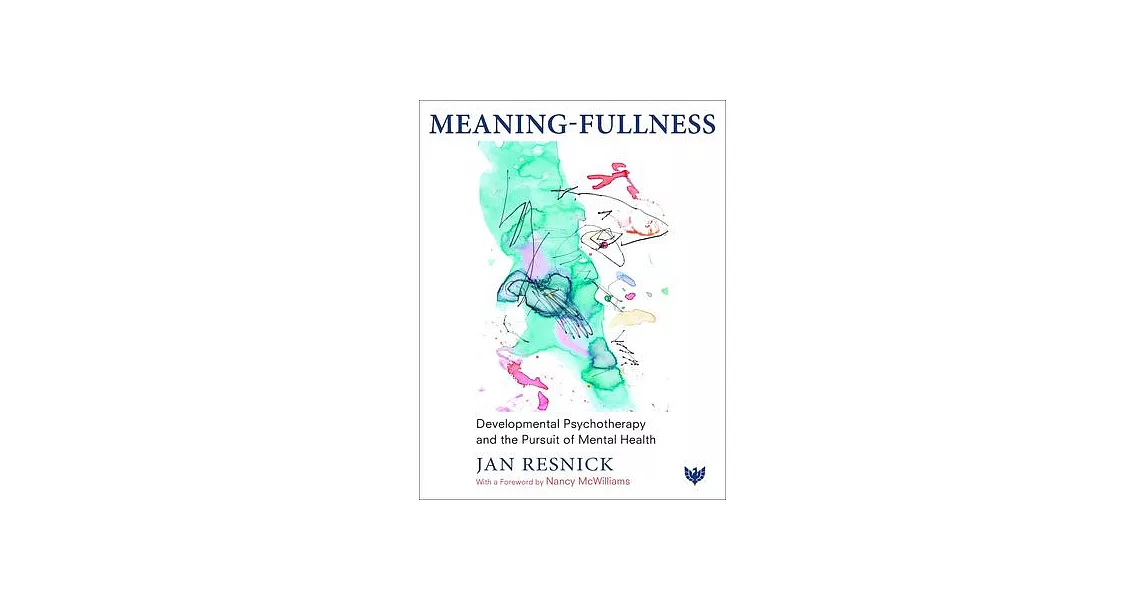 博客來-Meaning-Fullness: Developmental Psychotherapy and the Pursuit of ...