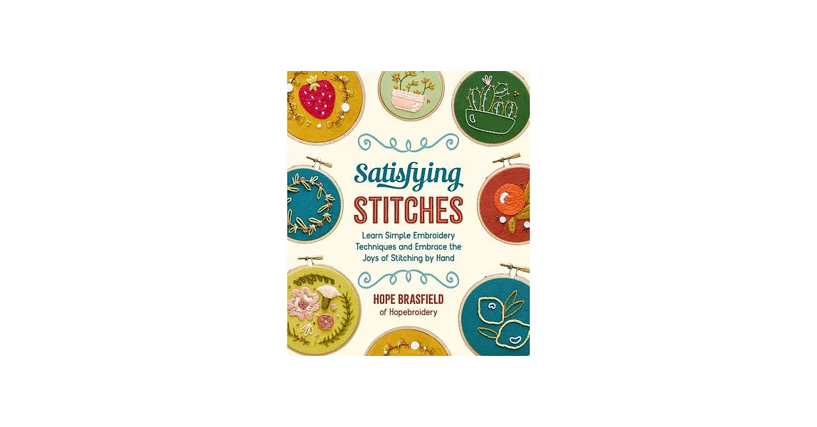 博客來-Satisfying Stitches: Learn Simple Embroidery Techniques and Embrace the Joys of Stitching by ...