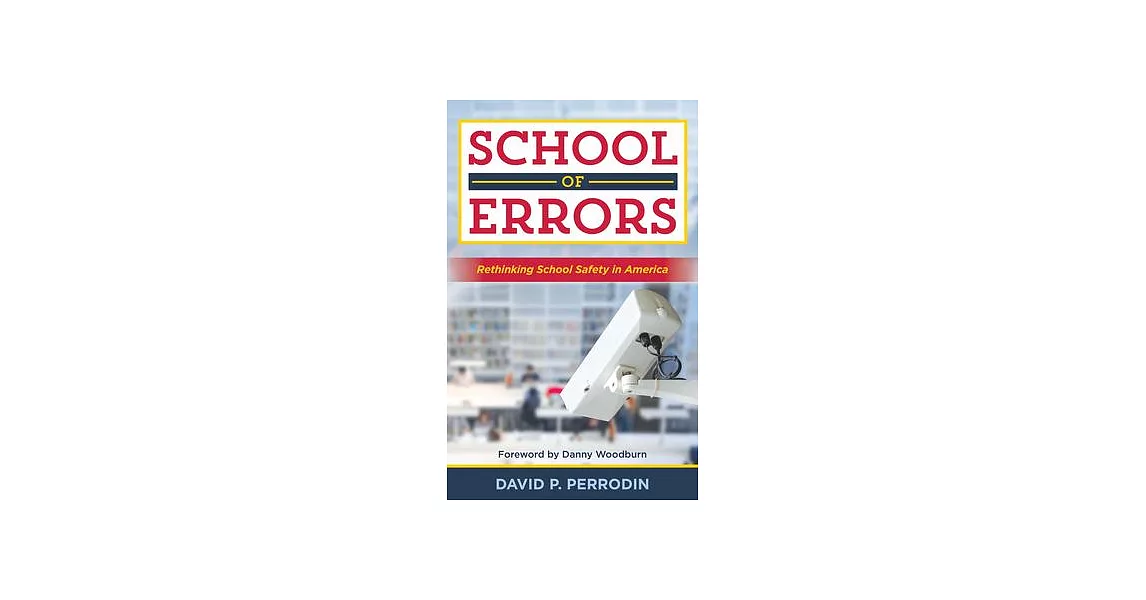博客來-School of Errors: Rethinking School Safety in America