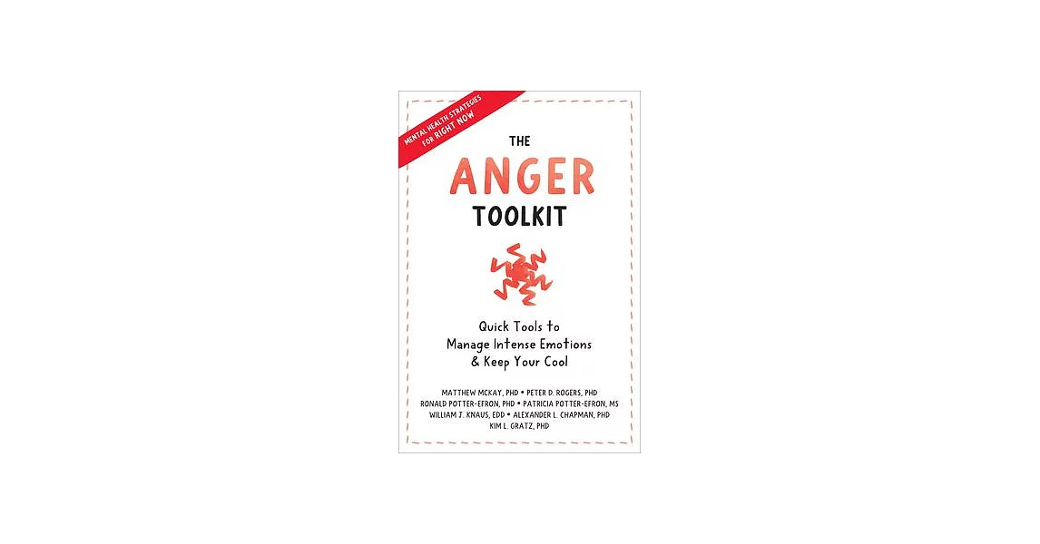 博客來-The Anger Toolkit: Quick Tools to Manage Intense Emotions and Keep ...