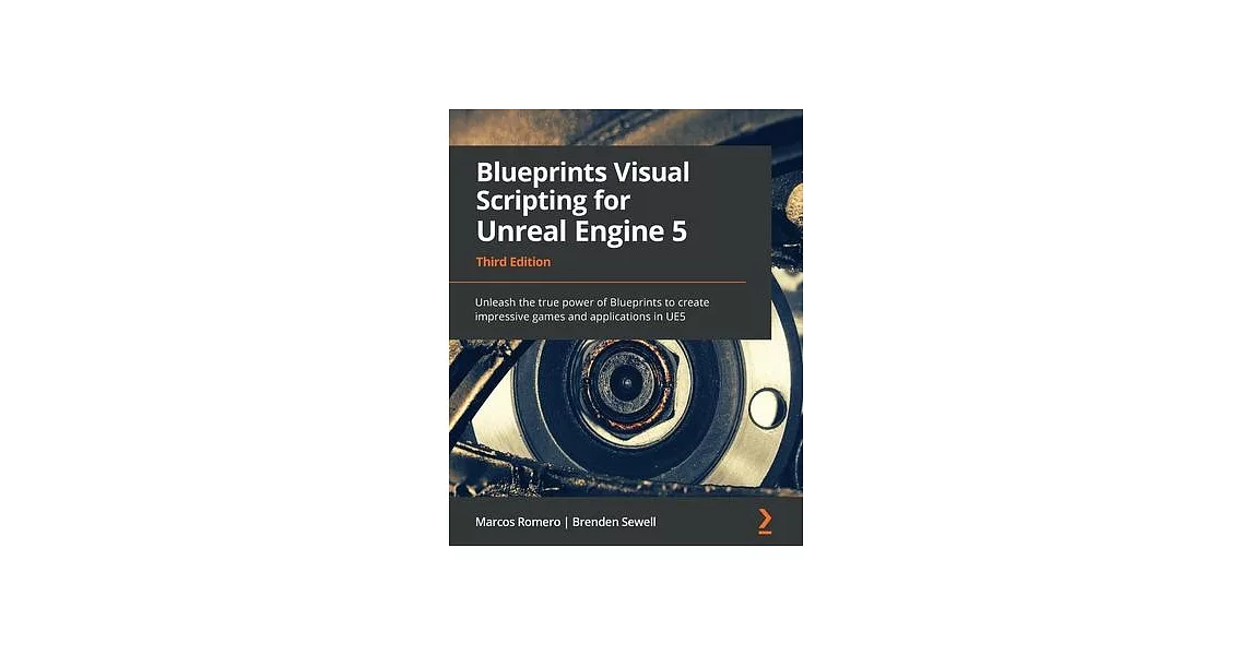 博客來-Blueprints Visual Scripting for Unreal Engine 5 - Third Edition ...